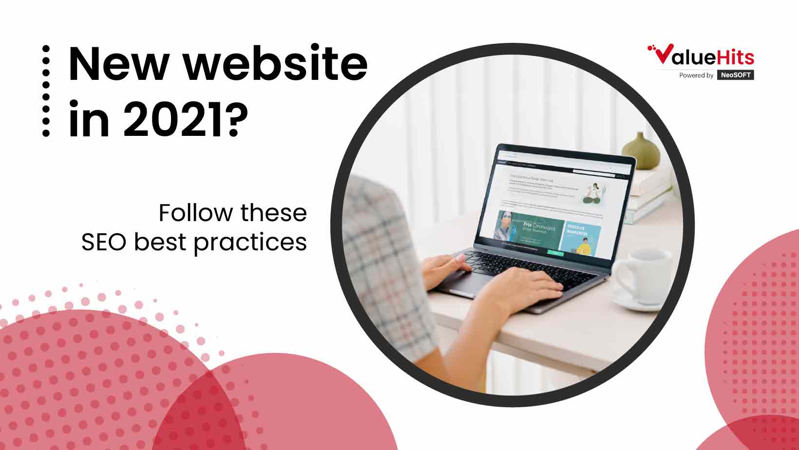 New website in 2021? Follow these SEO best practices
